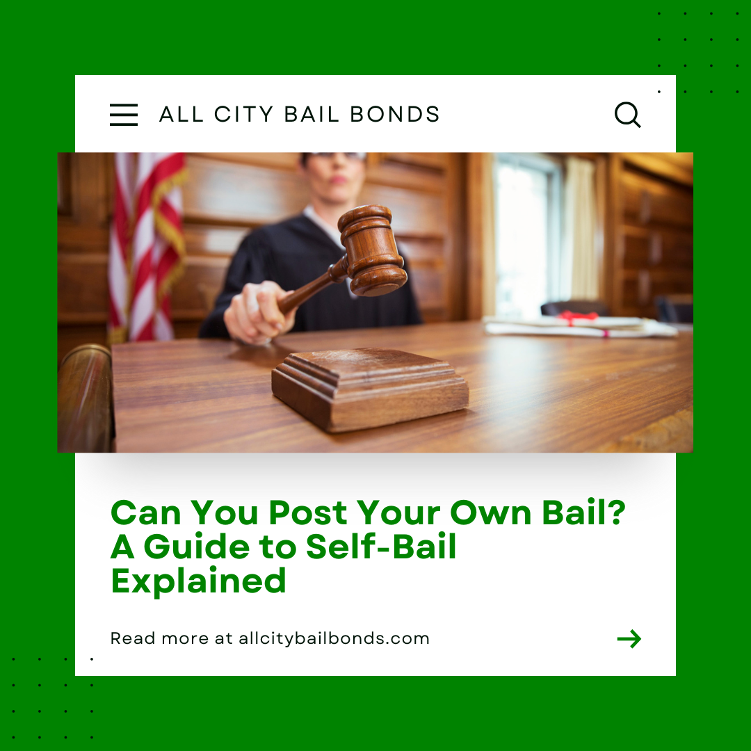 Can You Post Your Own Bail? A Guide to Self-Bail Explained | All City ...