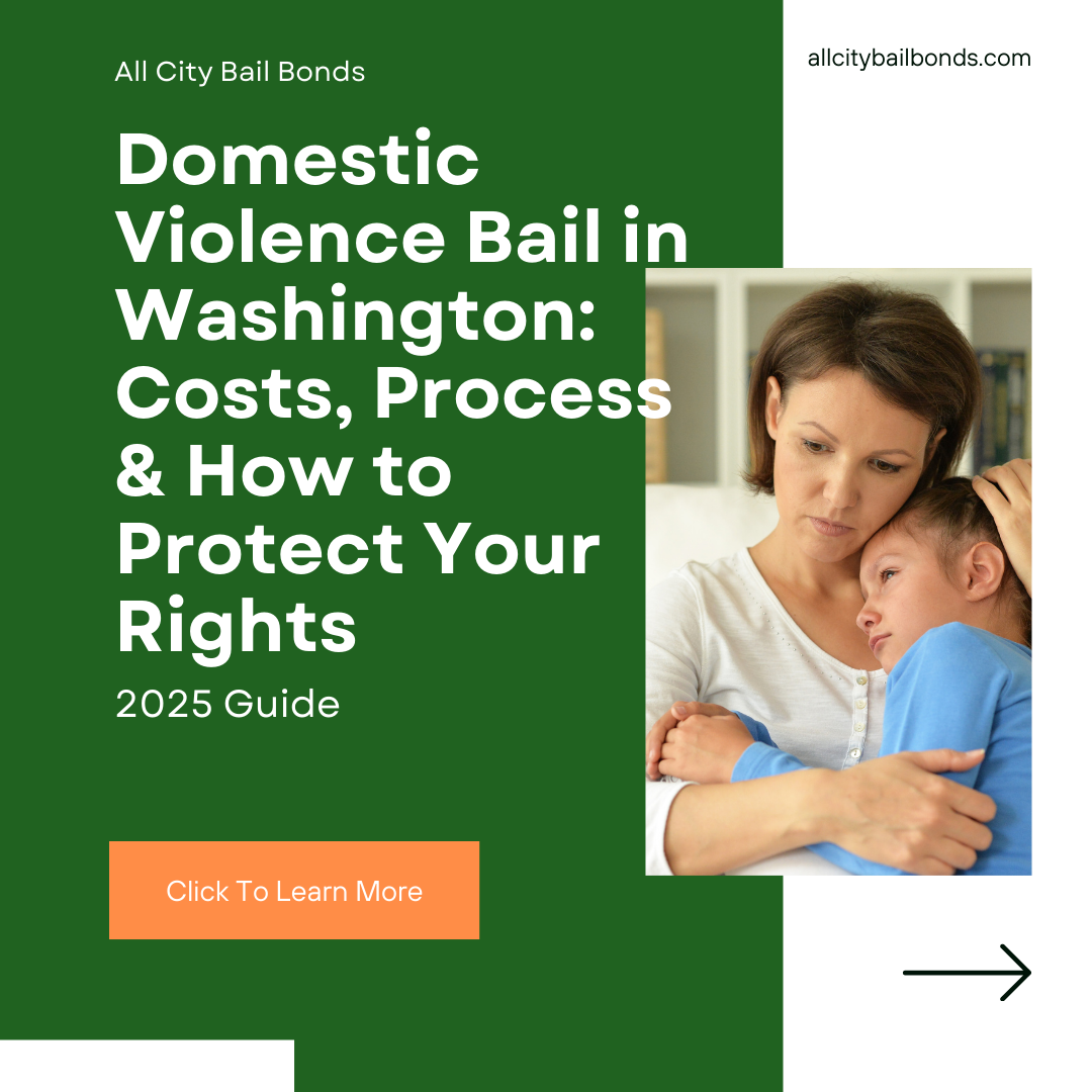 Domestic Violence Bail in Washington: Costs, Process & How to Protect ...